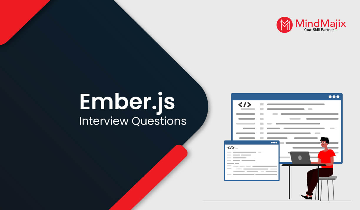 Top 30 Ember.JS Interview Questions & Answers In 2025
