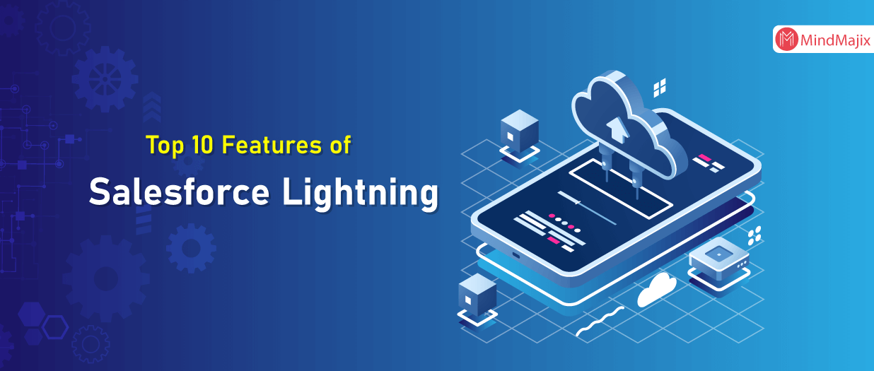 Top 10 Salesforce Lighting Features - Mindmajix
