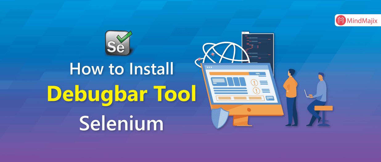 Install Debugbar Tool In Selenium Mindmajix