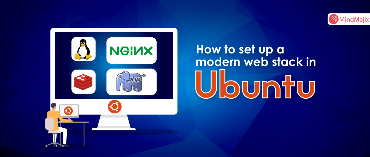 How to set up a modern web stack in Ubuntu - MindMajix
