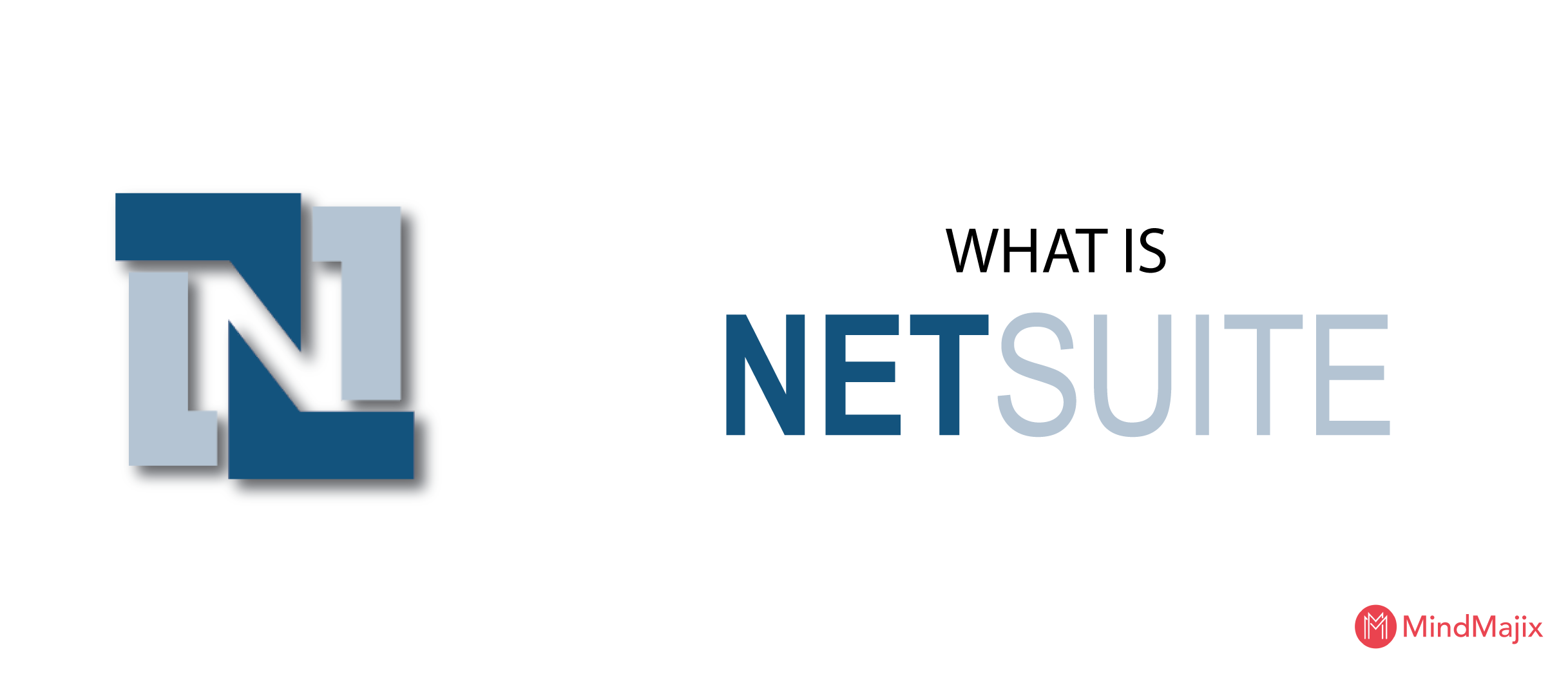 What Is Netsuite | Netsuite ERP | Netsuite CRM