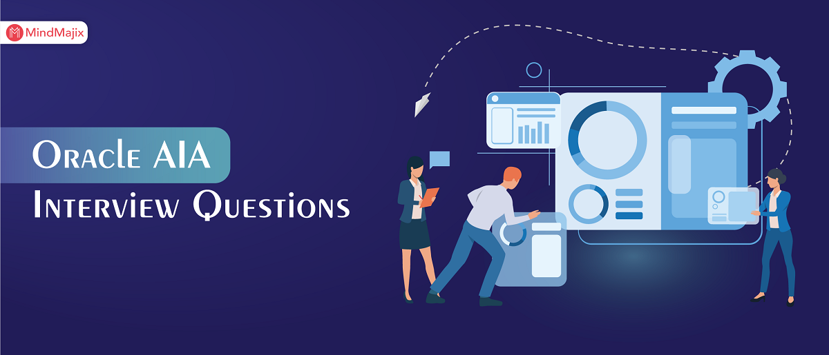 Best Oracle AIA Interview Questions and Answers 2025