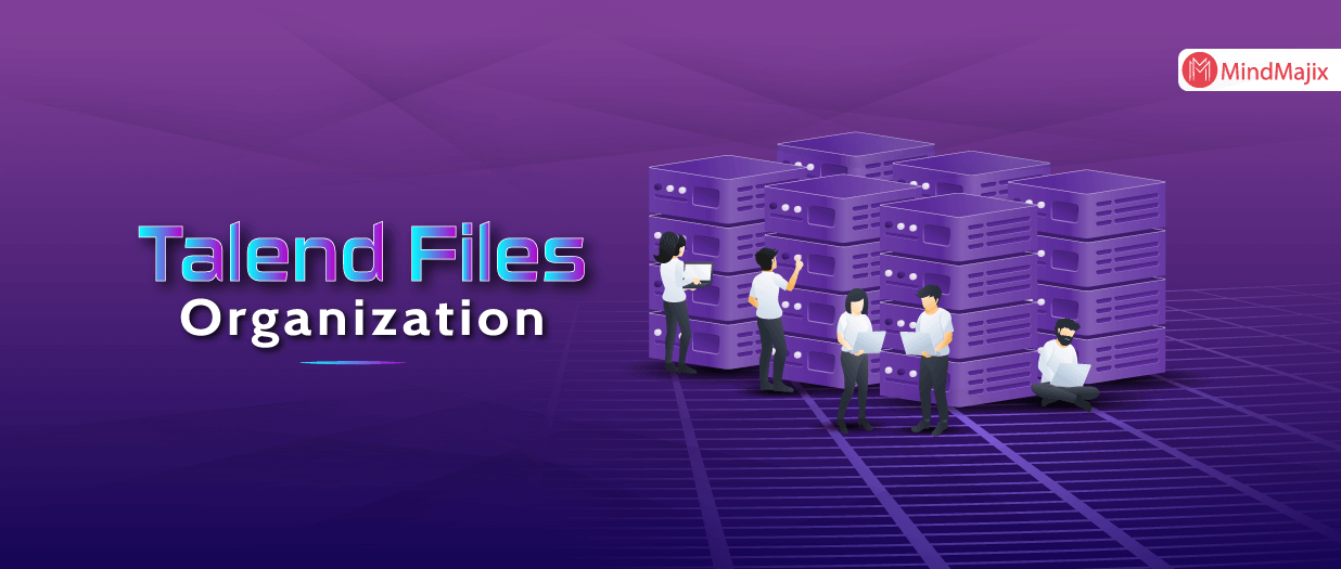 Organizing Talend Files And How it works