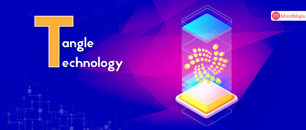 Tangle Technology | What is the Tangle Technology?